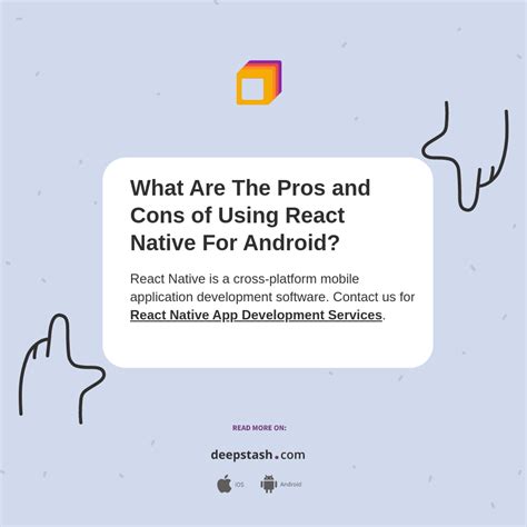 What Are The Pros And Cons Of Using React Native For Android Deepstash