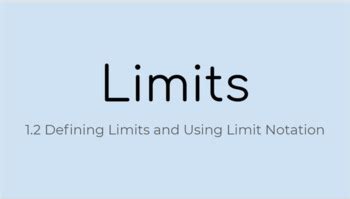 Topic 1 2 Defining Limits And Using Limit Notation Nearpod In Google Slides