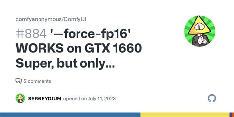 Force Fp16 WORKS On GTX 1660 Super But Only SOMETIMES And With A Tweak Issue 884