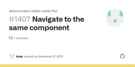 Navigate To The Same Component · Issue 1407 · Aksonovreact Native