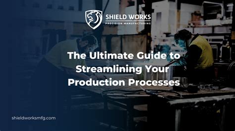Ultimate Guide To Streamlining Your Production Processes Sw