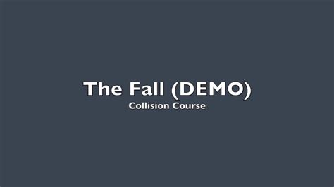 The Fall Demo Collision Course Youtube
