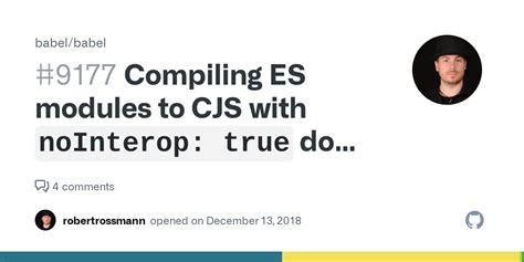 Compiling Es Modules To Cjs With `nointerop True` Does Not Preserve Export Order · Issue 9177