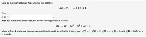 Solved Let P Be The Quartic Degree 4 Polynomial That