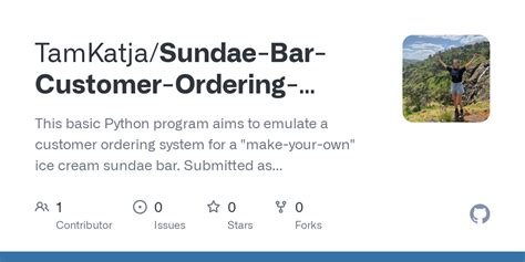 GitHub TamKatja Sundae Bar Customer Ordering System This Basic Python Program Aims To Emulate