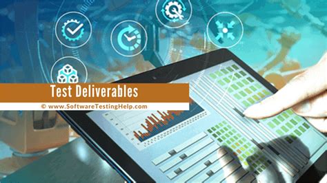 What Are Test Deliverables In Software Testing