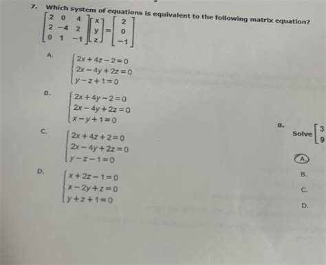 Solved 7 Which System Of Equations Is Equivalent To The Following