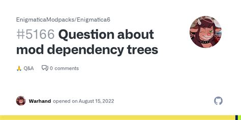 Question About Mod Dependency Trees · Enigmaticamodpacks Enigmatica6 · Discussion 5166 · Github