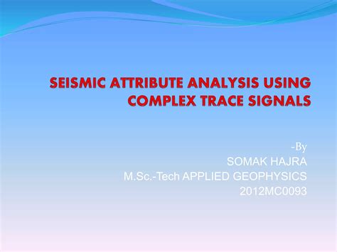 Seismic Attribute Analysis Using Complex Trace Analysis Pptx