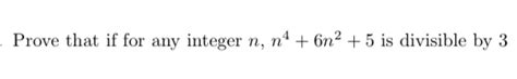 Solved Prove That If For Any Integer Nn46n25 ﻿is