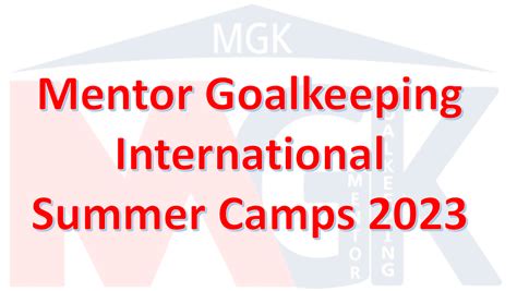 Mentor Goalkeeping International Summer Camps 2023 Mentor Goalkeeping