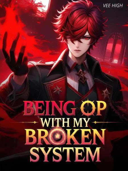 Being Op With My Broken System All Limits Have Errors Novel Chapters Novel Fire