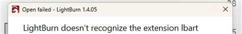 Lbart File Not Recognized Lightburn Software Questions Lightburn Software Forum
