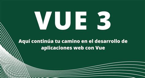 Getting Started With Vue 3 Desarrollolibre