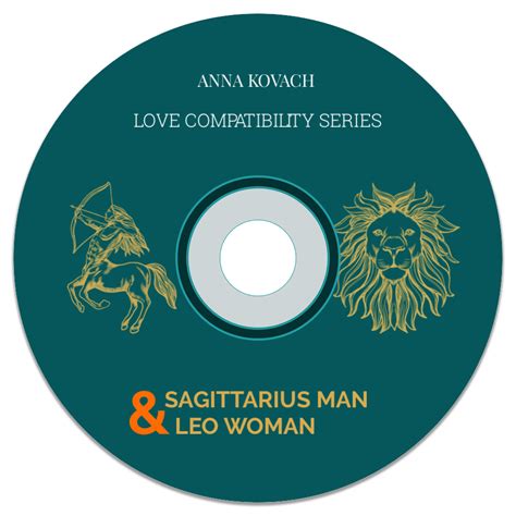Sagittarius Man Leo Woman Secrets Compatibility Guide By Anna Kovach