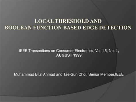 Ppt Local Threshold And Boolean Function Based Edge Detection