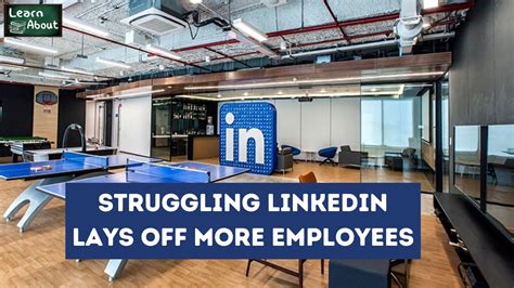 Struggling Linkedin Lays Off More Employees