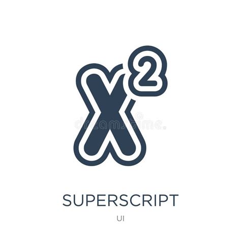 Superscript Icon In Trendy Design Style Superscript Icon Isolated On White Background Stock