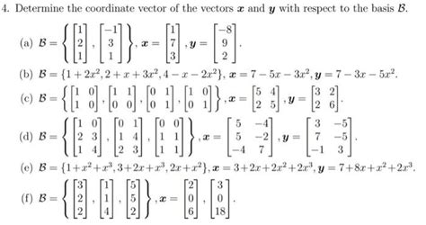 Solved Determine The Coordinate Vector Of The Vectors X And Chegg Com