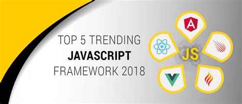 Top 5 Trending Javascript Framework 2018