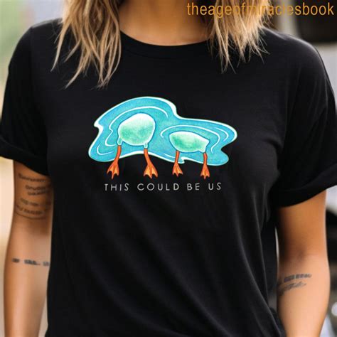 This Could Be Us Ducks In Water T Shirt