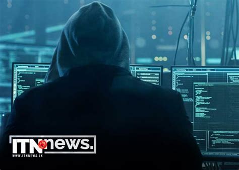 සයිබර් අපරාධ කේන්ද්‍රස්ථානය ශ්‍රී ලංකාවද පරීක්ෂණ ඇරඹෙයි Itn News