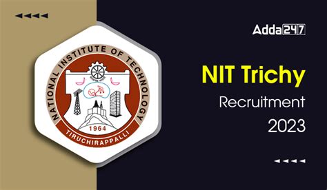 Nit Trichy Recruitment 2023 Apply Now For 15 Technician And Senior
