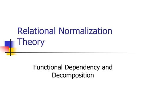 Ppt Relational Normalization Theory Powerpoint Presentation Free