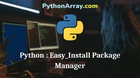 Python Easy Install Package Manager Python Array