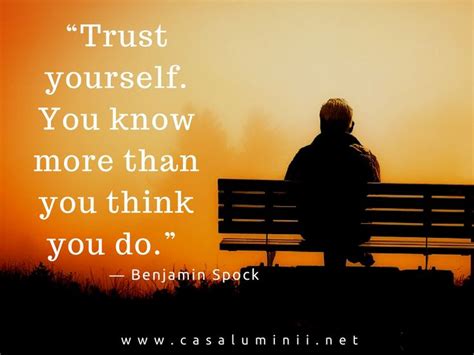 Trust Yourself You Know More Than You Think You Do Benjamin Spock