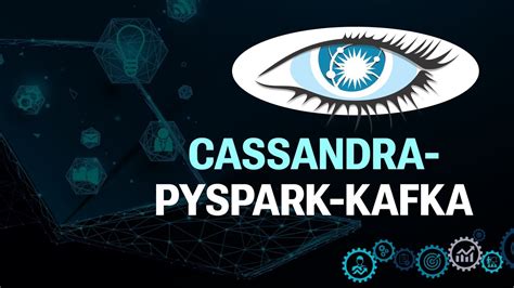 Big Data Project Cassandra Pyspark Kafka Youtube
