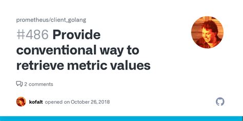 Provide Conventional Way To Retrieve Metric Values Issue 486