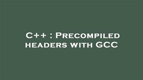 C Precompiled Headers With GCC YouTube