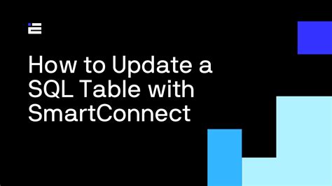 How To Update A Sql Table With Smartconnect Eone Solutions