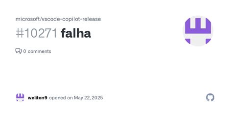 Falha · Issue 10271 · Microsoft Vscode Copilot Release · Github