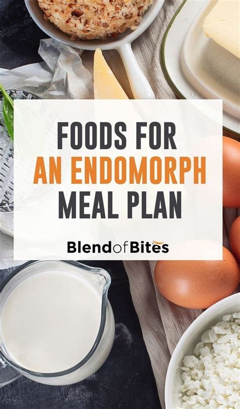Foods For An Endomorph Meal Plan Blend Of Bites Healthy Foods