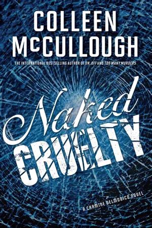 PDF Naked Cruelty By Colleen McCullough 9781439178355 9781439178362