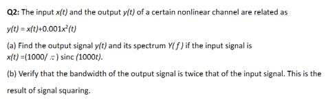 Solved Q The Input X T And The Output Y T Of A Certain Chegg Com