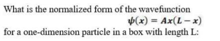 Solved What Is The Normalized Form Of The Wavefunction Chegg
