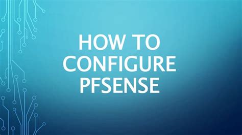 How To Configure Pfsense Ppt