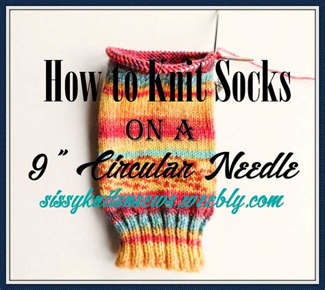 A Unique Approach To Sock Knitting Circular Needles