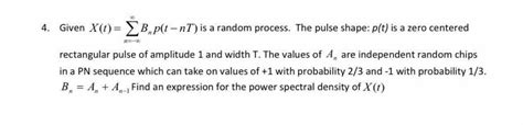 Solved Given X T N Bnp TnT Is A Random Process Chegg