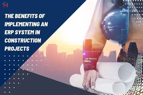 Key Benefits Of Construction ERP System The Enterprise World