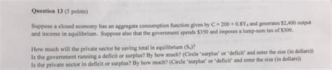 question 13 5 points suppose a closed economy has an aggregate