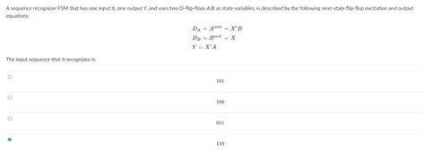 Solved A Sequence Recognizer Fsm That Has One Input X One