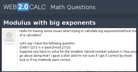 View Question Modulus With Big Exponents View Question Modulus With Big Exponents