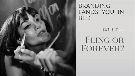 Branding Is Basically Sex Fashion Edition