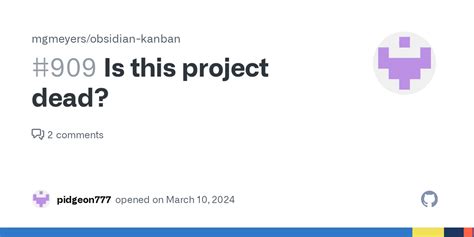 Is This Project Dead · Issue 909 · Mgmeyersobsidian Kanban · Github