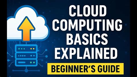 Cloud Computing Basics Explained Beginners Guide Youtube
