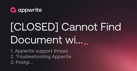 Closed Cannot Find Document With That Id Migrating Postgresql Data Threads Appwrite
